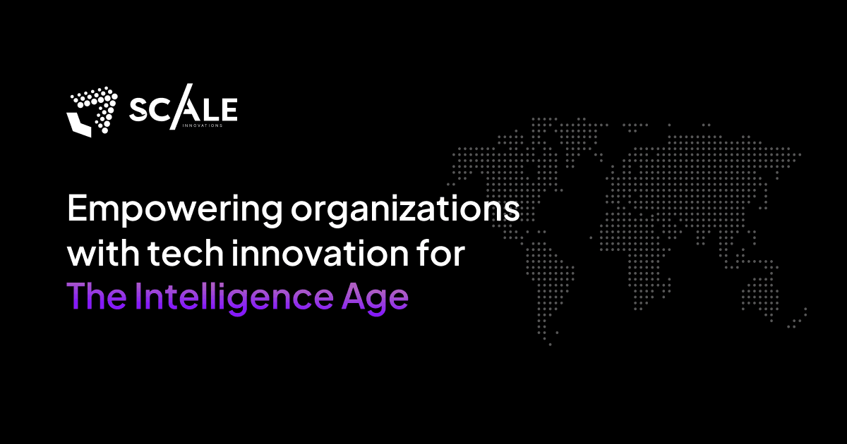 Scale Innovations | AI & Tech Innovation for the Intelligence Age